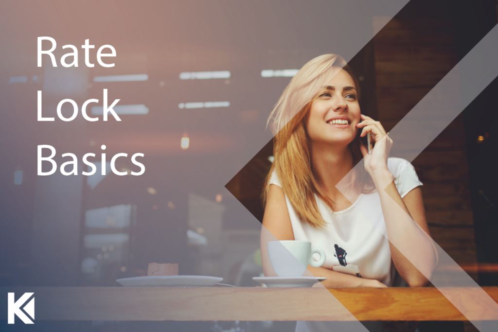 Mortgage Rate Lock Basics | Kwik Mortgage Corporation