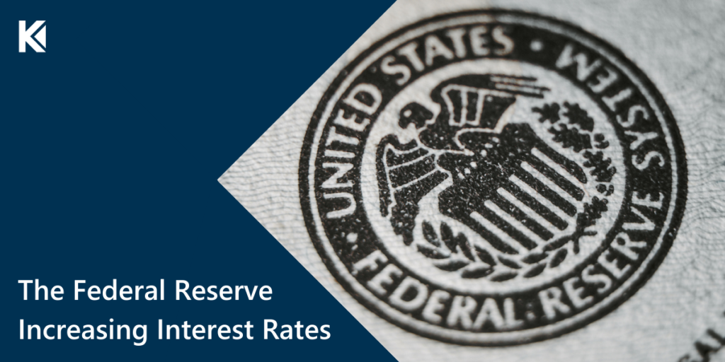 The Fed, Inflation, and Increasing Interest Rates | Kwik Mortgage ...